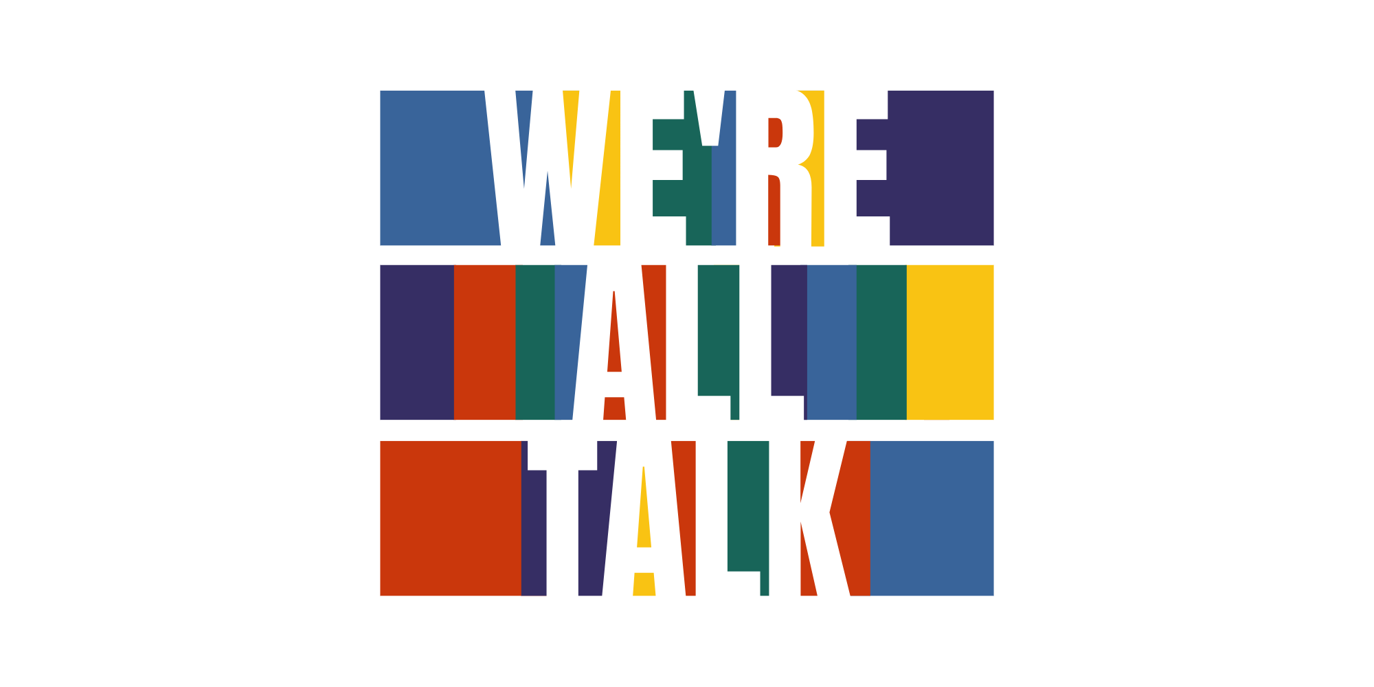 WE'RE ALL TALK